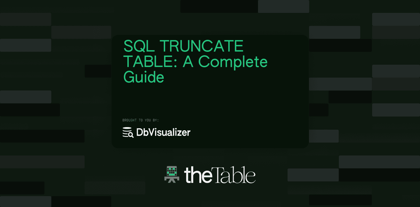 SQL TRUNCATE TABLE: A Complete Guide