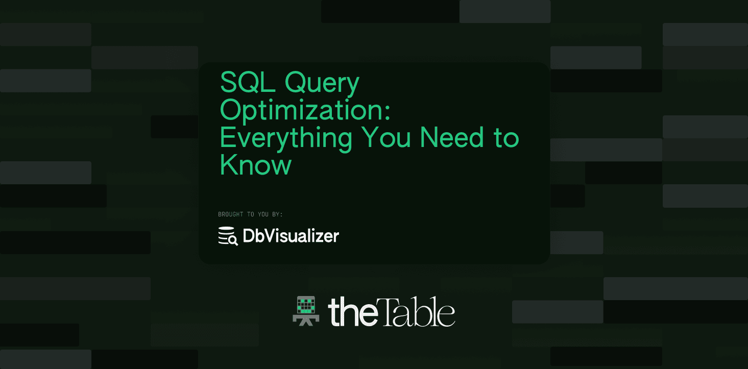 SQL Query Optimization: Everything You Need to Know
