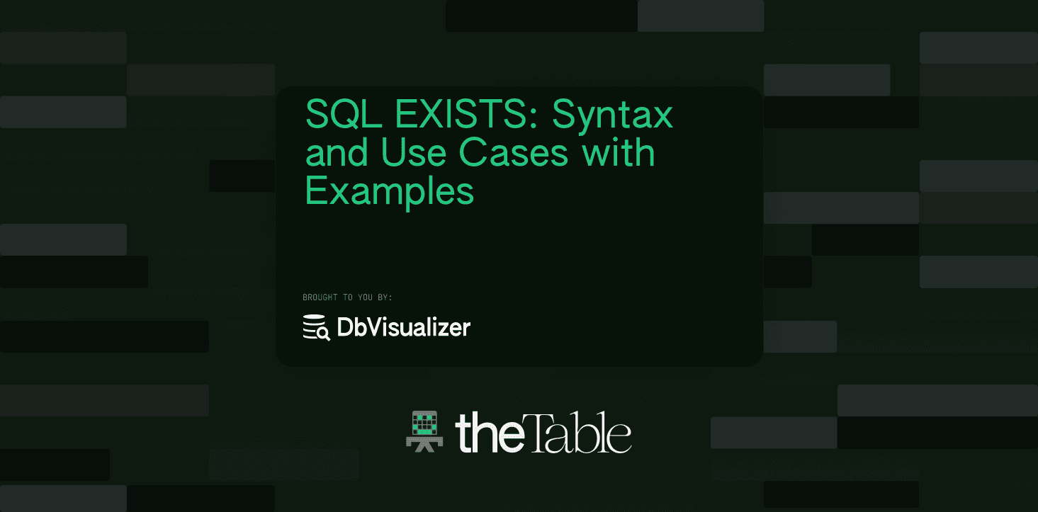 SQL EXISTS: Syntax and Use Cases with Examples