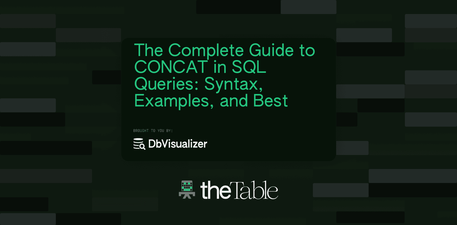 The Complete Guide to CONCAT in SQL Queries: Syntax, Examples, and Best Practices