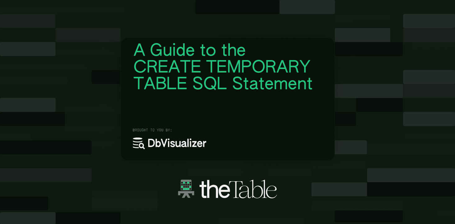 A Guide To The Create Temporary Table Sql Statement 8399