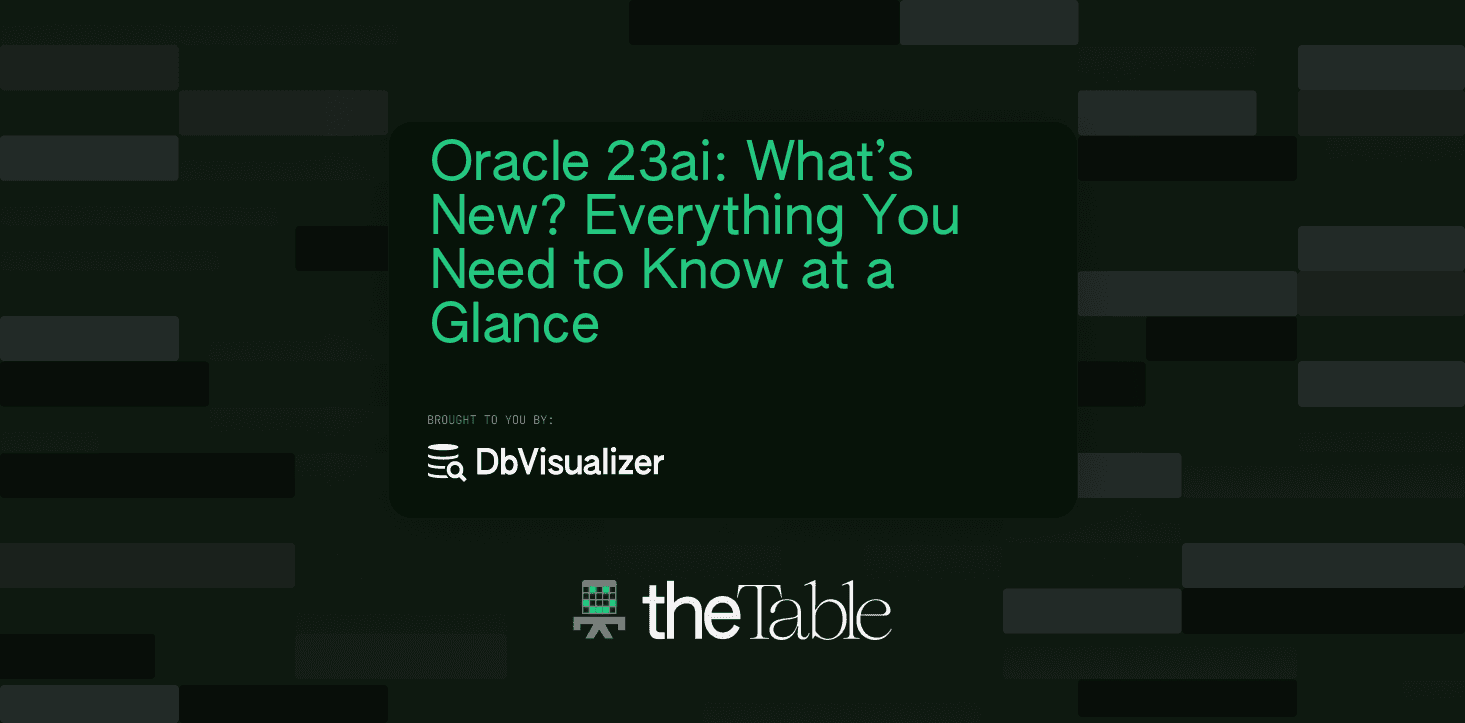 Oracle 23ai: What’s New? Everything You Need to Know at a Glance