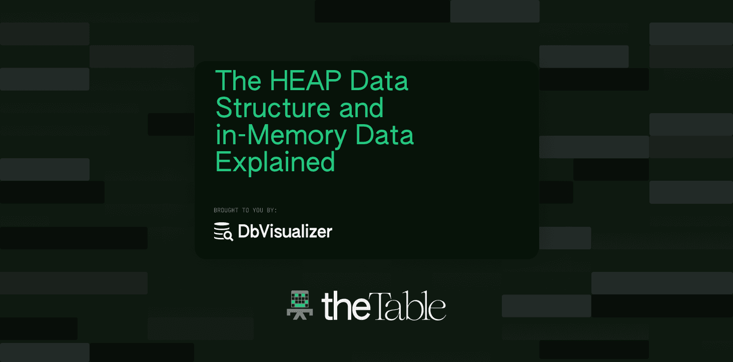 The HEAP Data Structure and in-Memory Data Explained